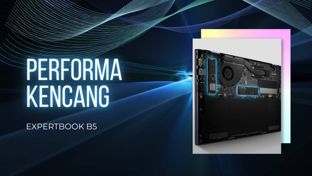 ASUS ExpertBook B5 Series, Solusi Bisnis dan Produktivitas Pasca Pandemi » Arief Ramadhan